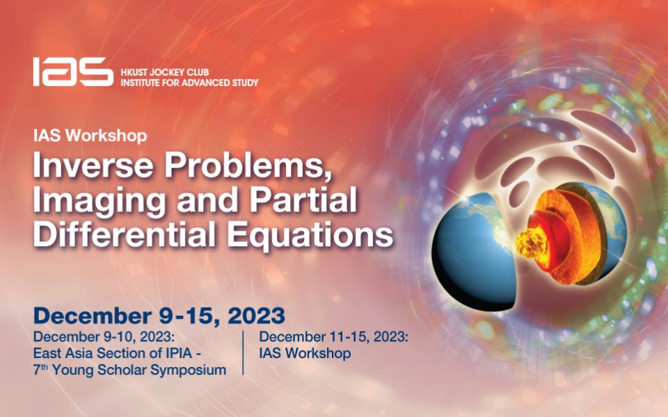 IAS Workshop on Inverse Problems, Imaging and Partial Differential Equations (2023) | University ...